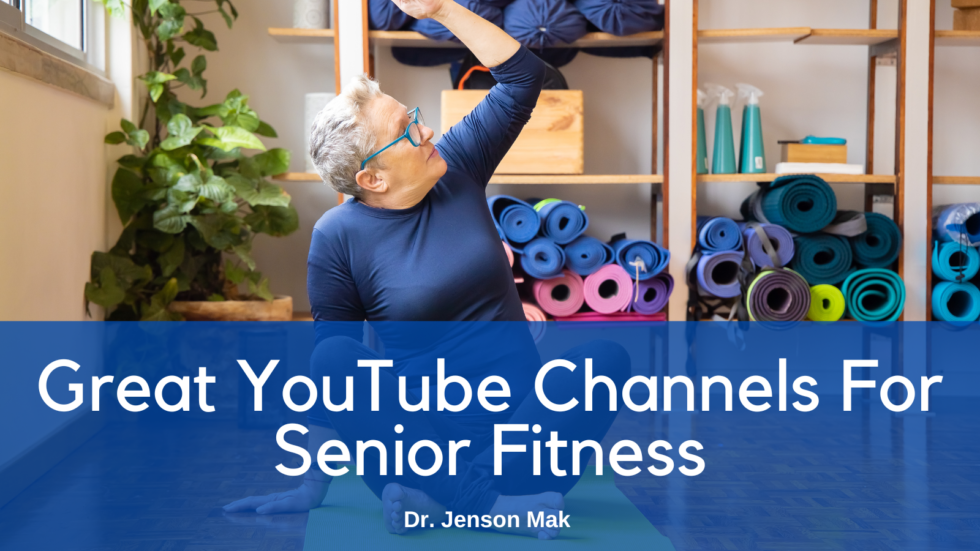 Great YouTube Channels For Senior Fitness | Dr. Jenson Mak | Vitality ...