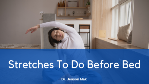 Stretches to do Before Bed | Dr. Jenson Mak | Vitality & Healthy Ageing ...